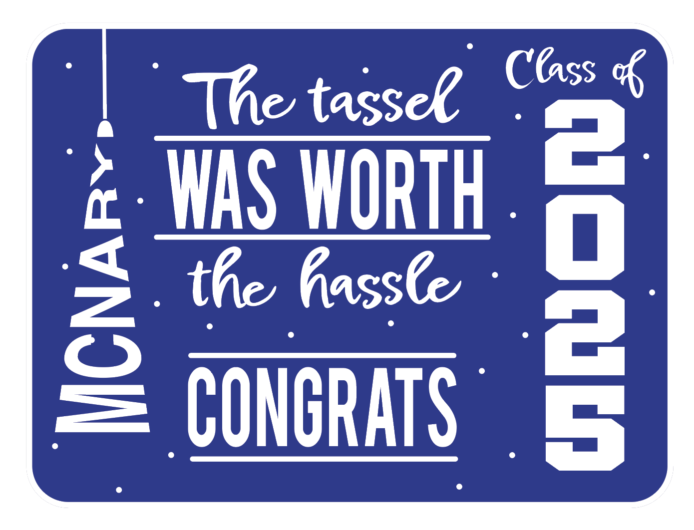 Grad Sign - Yard Love MWV