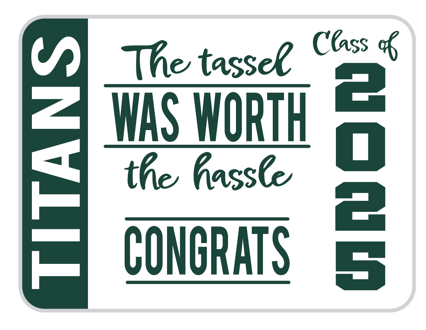 Grad Sign - Yard Love MWV